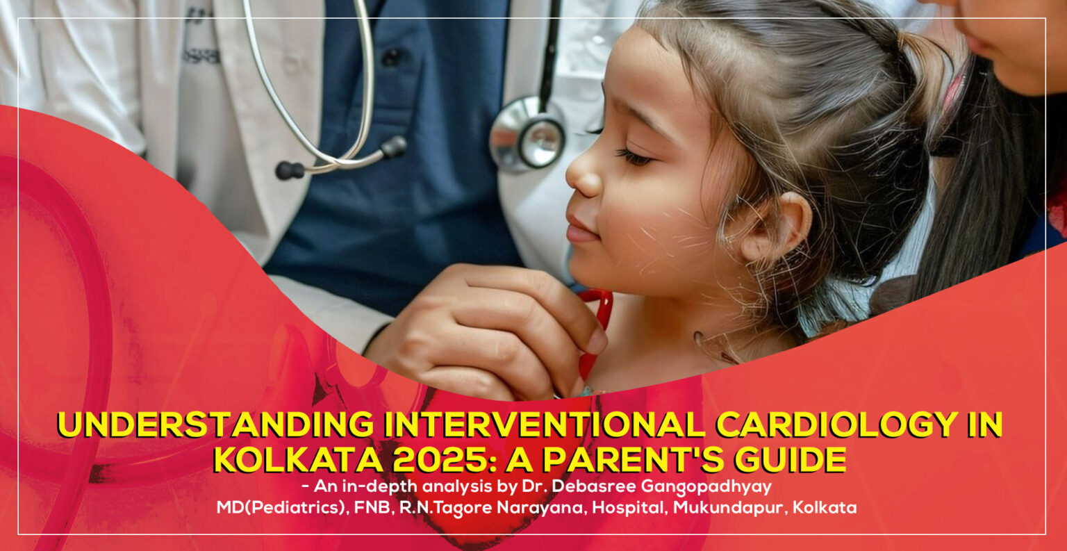 Pediatric Interventional Cardiology in Kolkata 2025